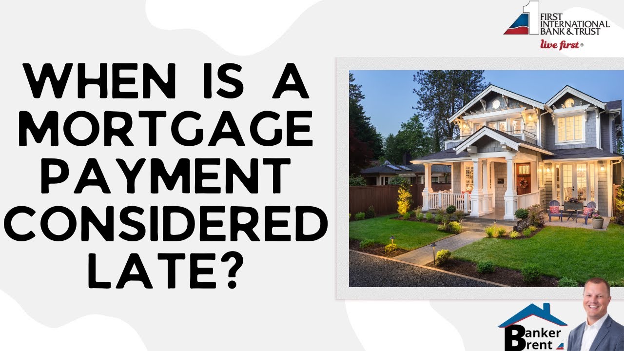 When is a mortgage payment considered late? - YouTube