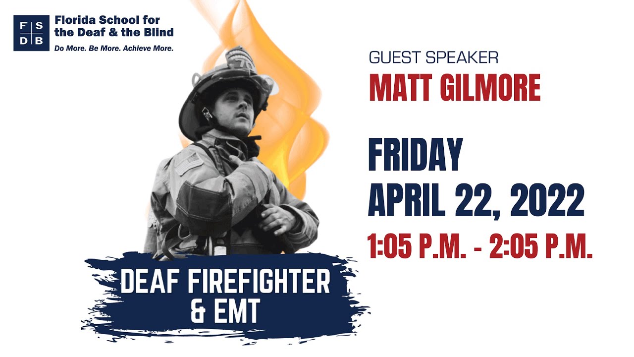 Guest Speaker: Matt Gilmore (Deaf Firefighter/EMT) - YouTube