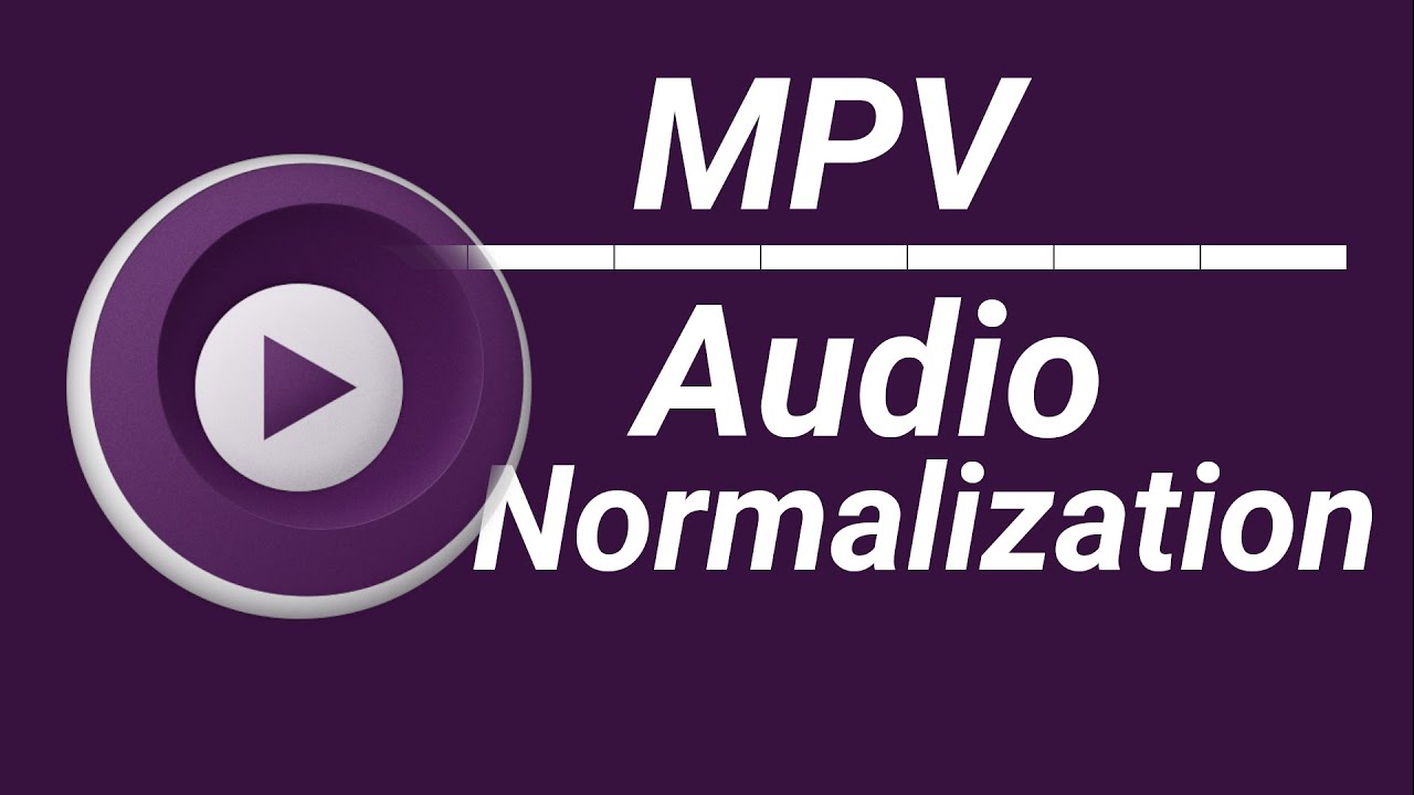 MPV | Audio Normalization - YouTube