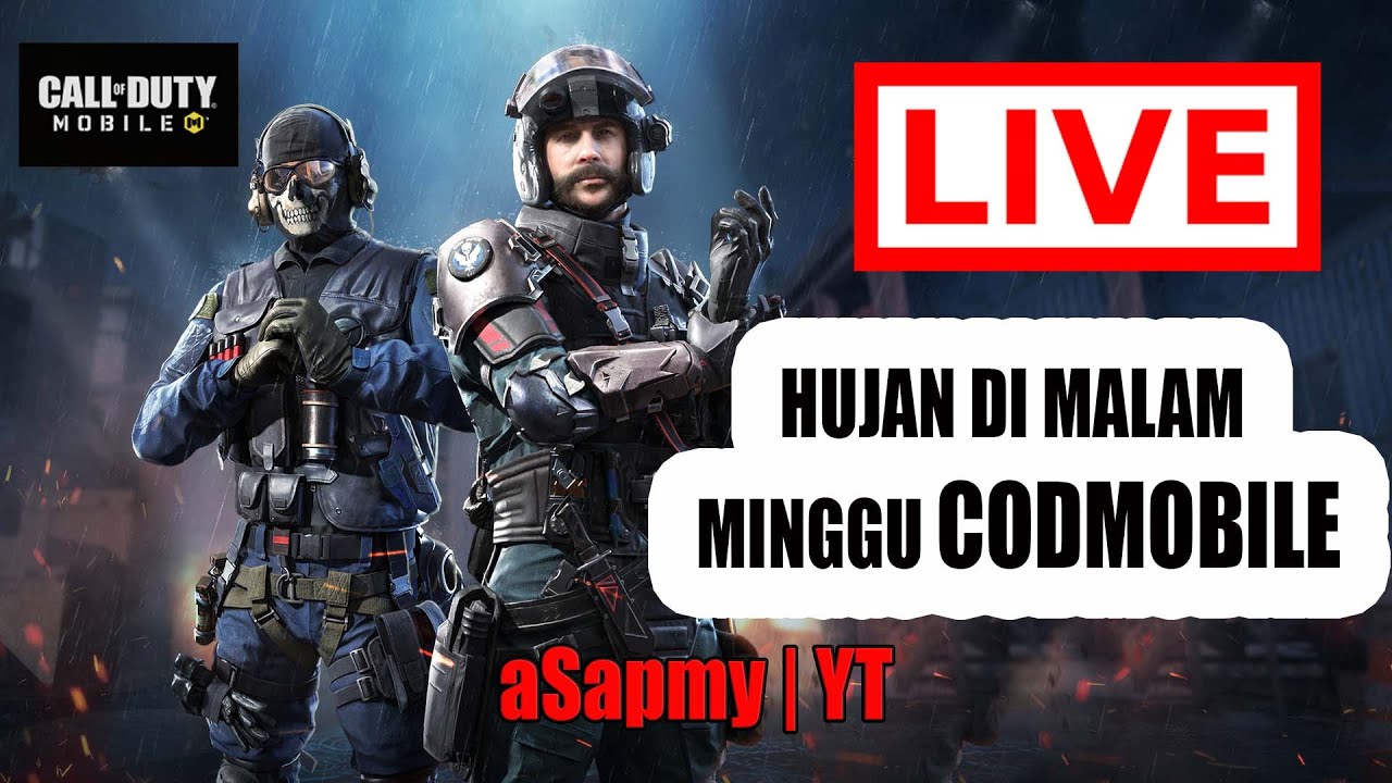 LIVE!! | CODMOBILE MALAYSIA | HUJAN DI MALAM MINGGU - aSapmy | YT - YouTube