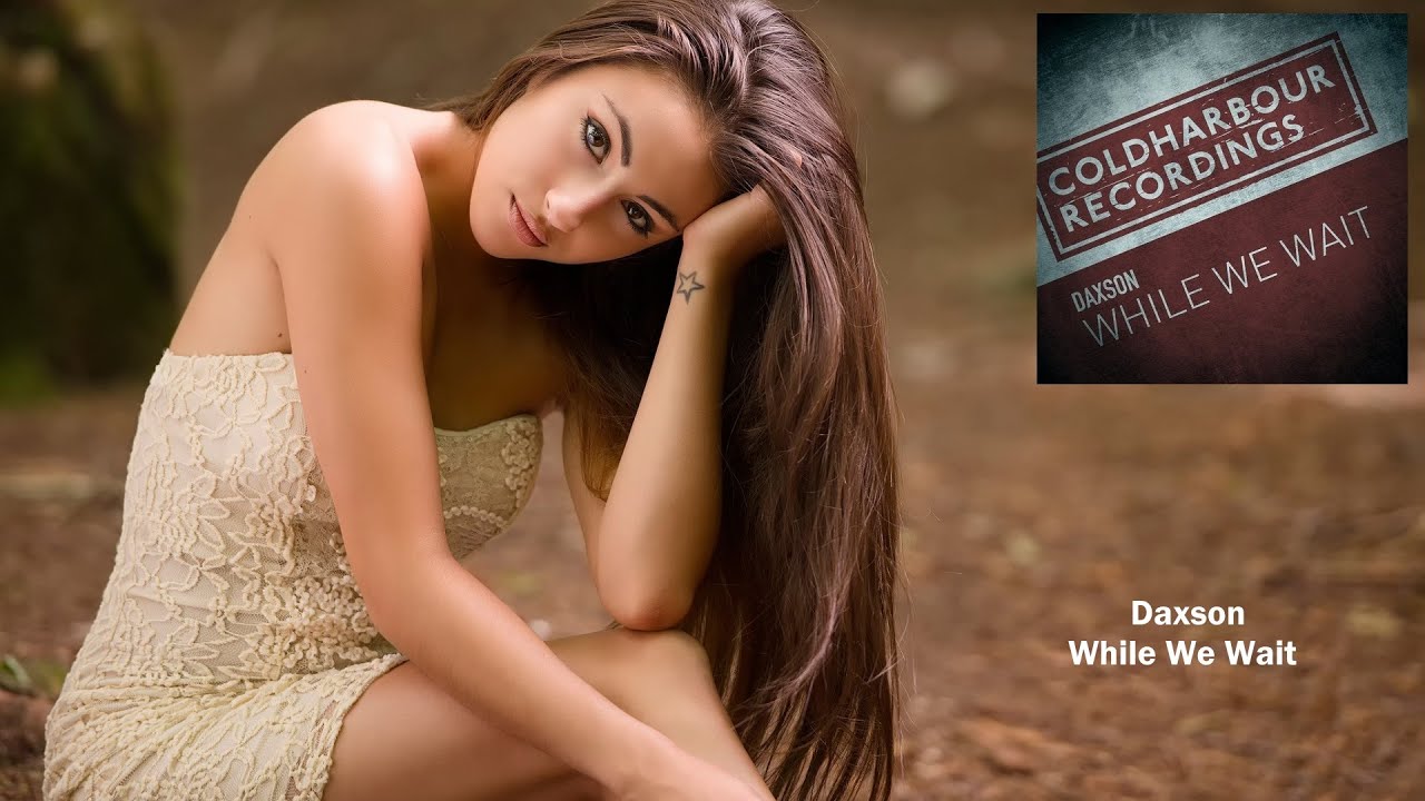 Daxson - While We Wait [Coldharbour Recordings] - YouTube
