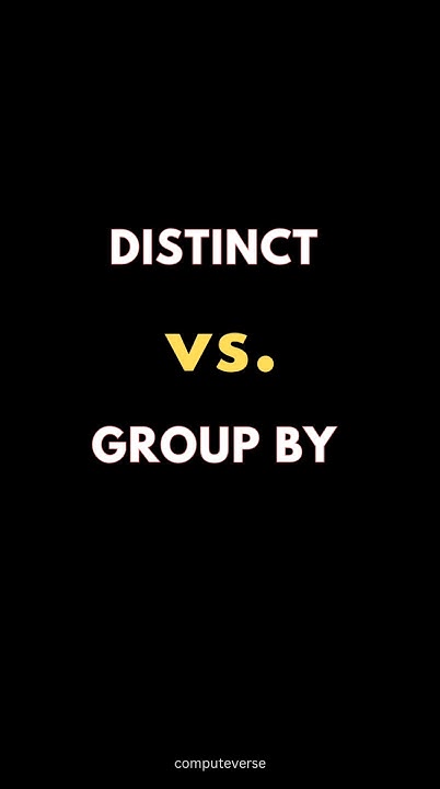 SQL DISTINCT Vs. GROUP BY ️ - YouTube