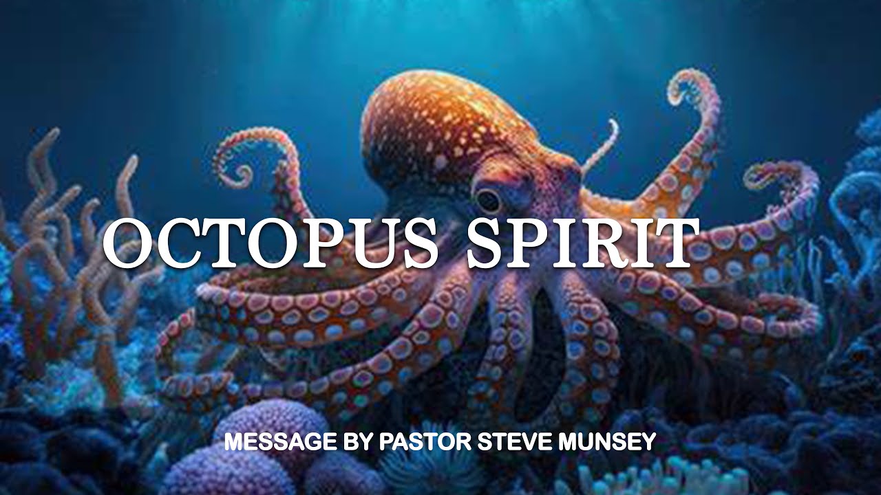Octopus Spirit | Pastor Steve Munsey - YouTube