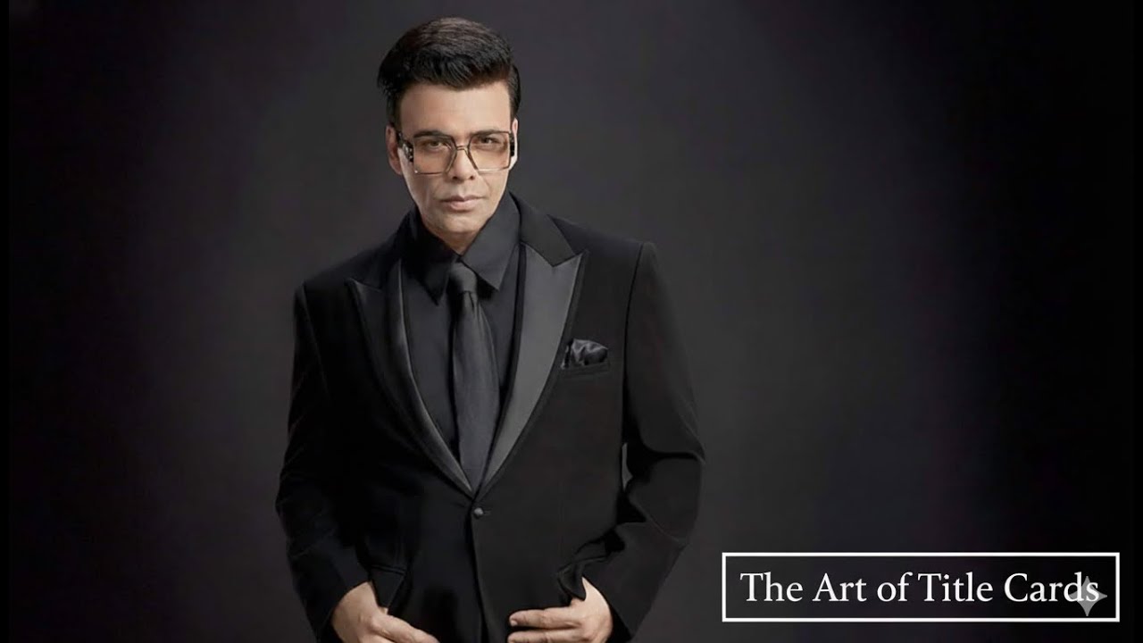 Karan Johar | The Art of Title Cards | Director's Filmography - YouTube
