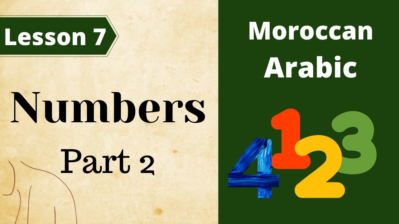 Moroccan Arabic : Lesson 7 / Numbers (Part 2) - YouTube