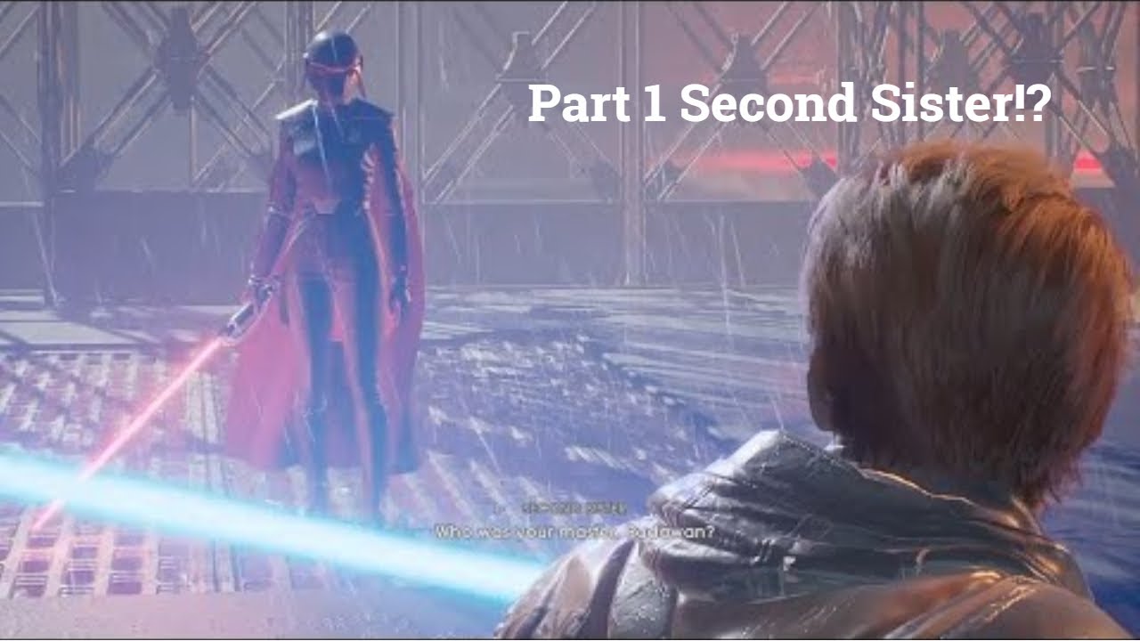 Star Wars Jedi Fallen Order Part 1 2nd SISTER ENCOUNTER!!!!, no ...