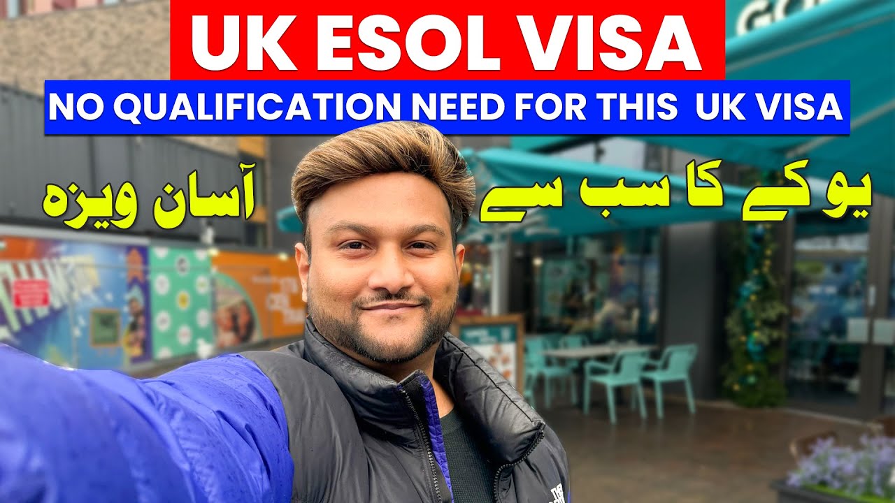UK ESOL VISA | No qualification need for uk visa | Taimoor's Uk Vlog ...
