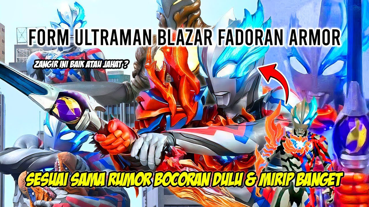 BLAZAR FADORAN ARMOR !! ZANGIR JADI SIDEKICK BLAZAR ? - Bahas Info Terbaru Ultraman Blazar ...