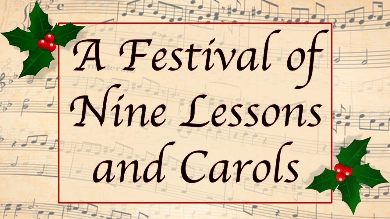 Sacred Sounds December 22, 2024, Nine Lessons and Carols for Christmas ...
