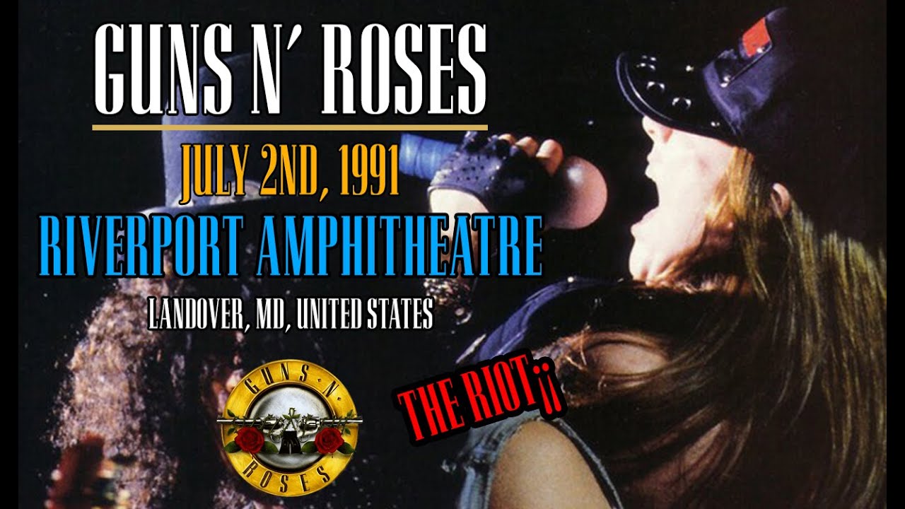 Guns N' Roses - July 2nd, 1991 - Riverport Amphitheatre, Maryland ...