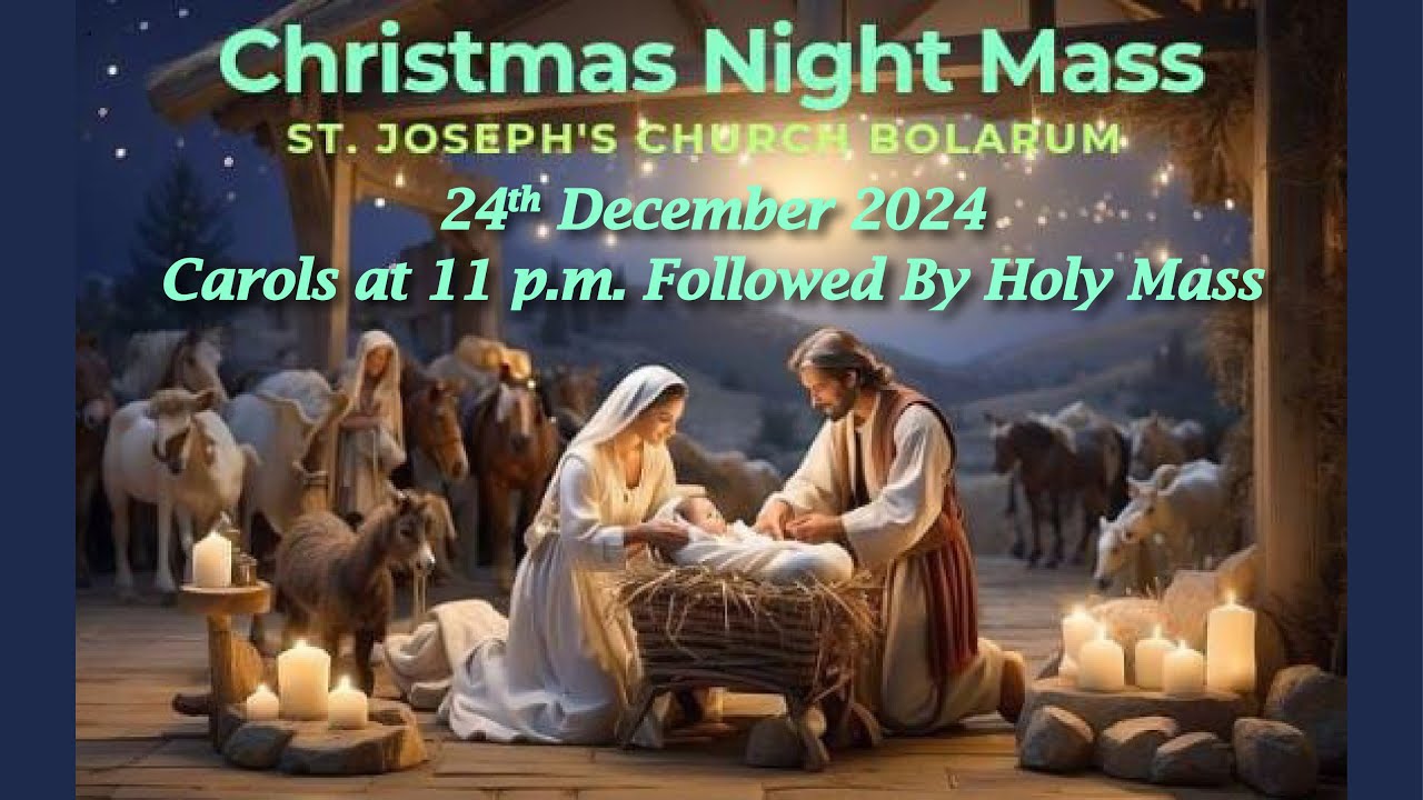 Christmas Eve Carols & Holy Mass | St. Joseph's Church Bolarum | 24th ...