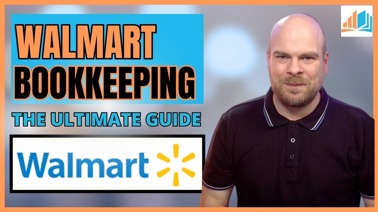 Walmart Bookkeeping The Ultimate Guide - YouTube