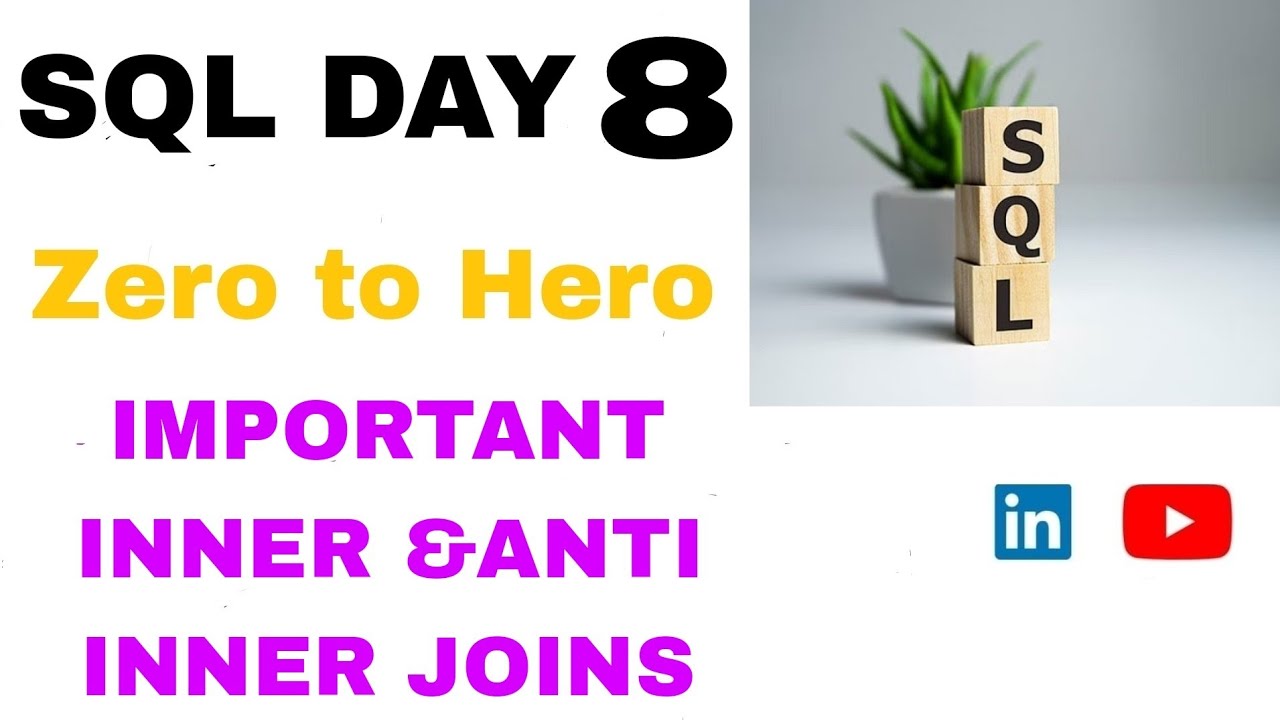 SQL DAY 8 - important INNER JOINS & anti joins. Zero to Hero-30 Days Challenge#sql #innerjoins ...