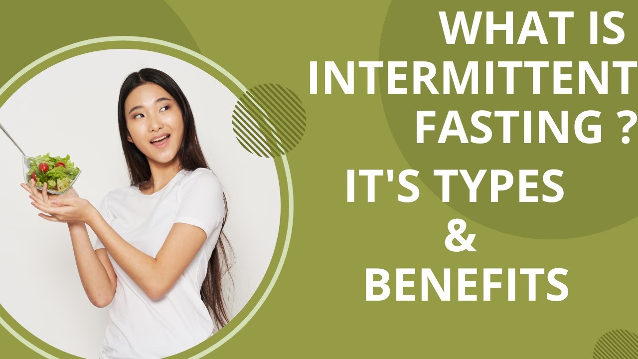 What is Intermittent Fasting ? Intermittent Fasting Types and it's ...