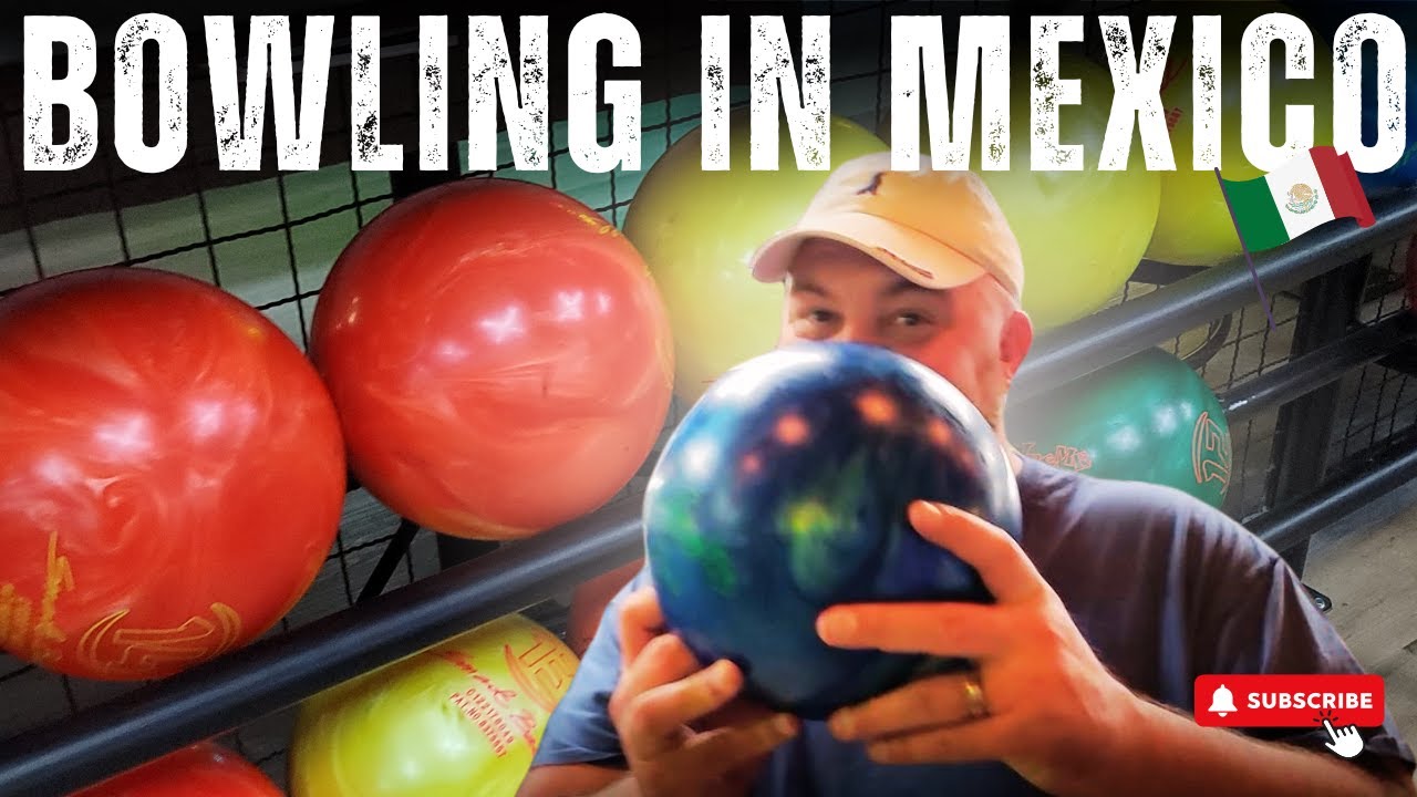 Bowling in Mexico! Is it different? - YouTube