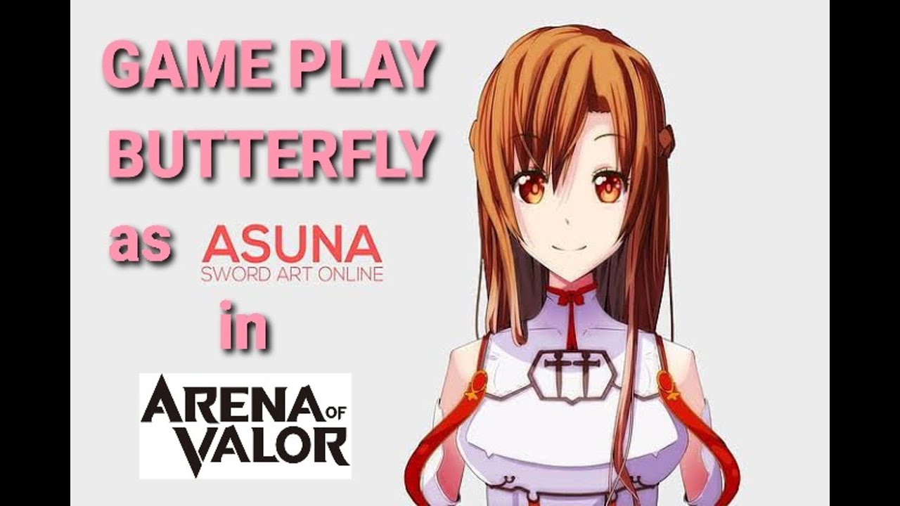 NEW GAME PLAY AOV / ROV ASUNA AS BUTTERFLY ARENA OF VALOR X SWORD ART ...