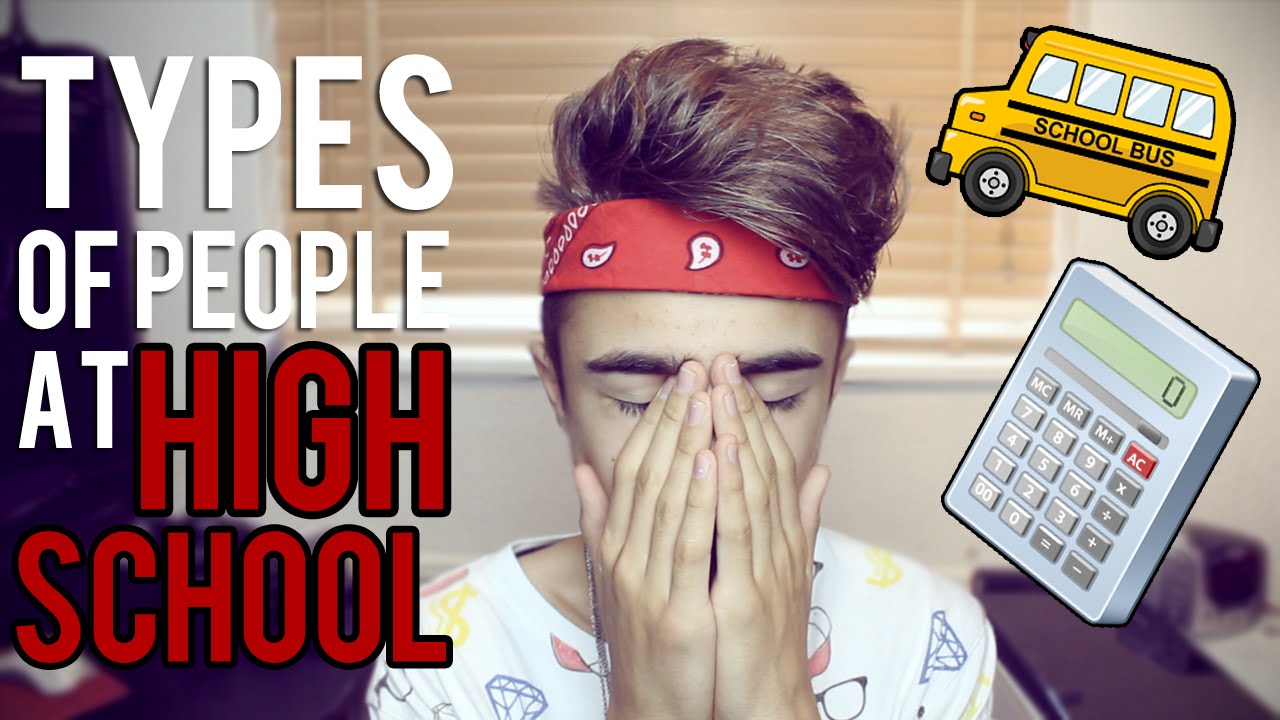 TYPES OF PEOPLE AT HIGH SCHOOL - YouTube