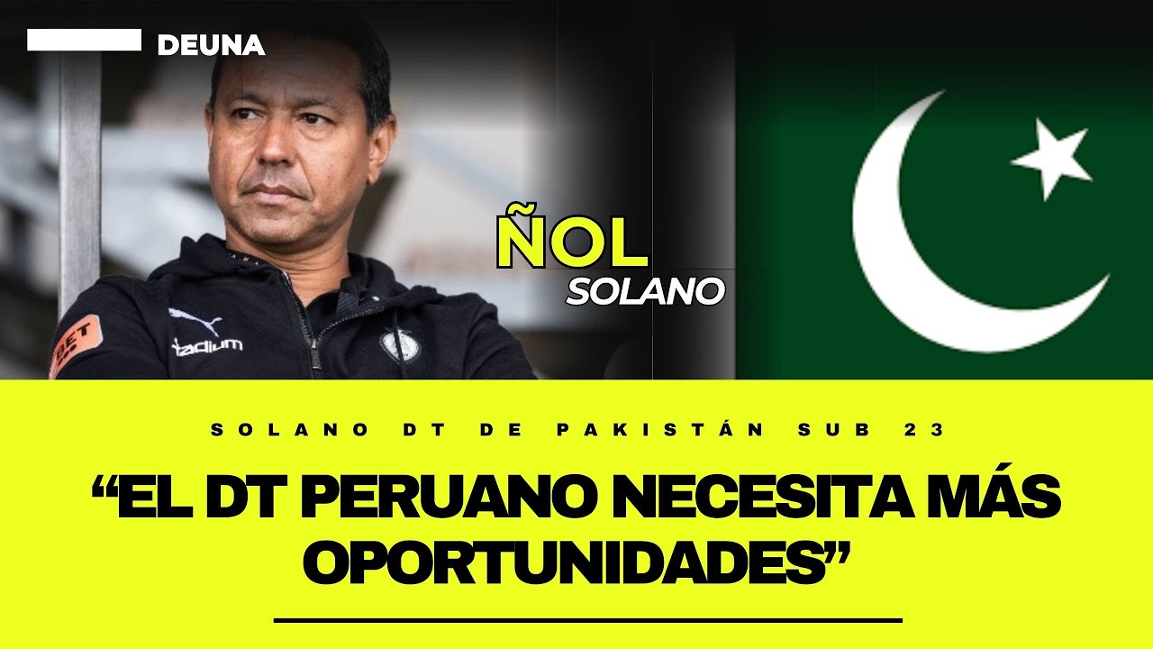 ÑOL SOLANO: "LOS TÉCNICOS PERUANOS NECESITAN MÁS OPORTUNIDADES" - YouTube