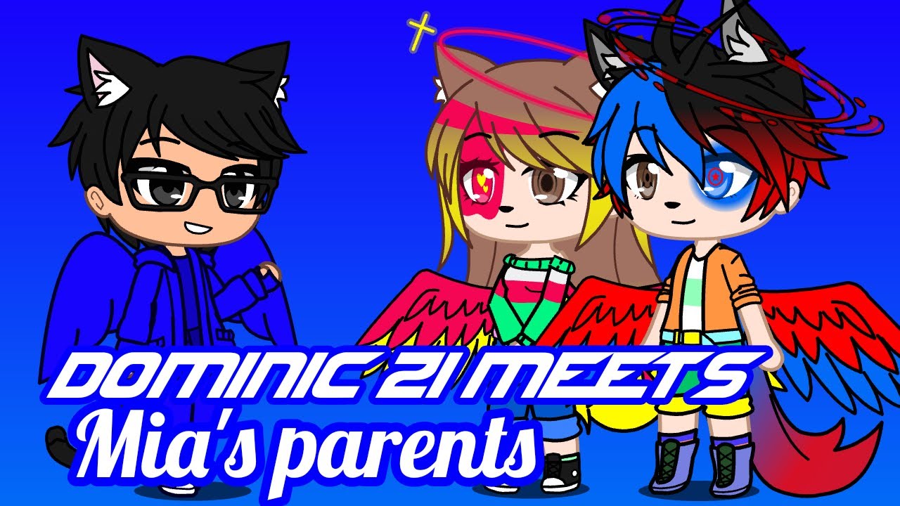 Dominic Zi Meets Mia's Parents | Gacha Club - YouTube