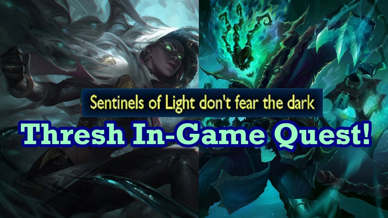 Sentinels of Light Don't Fear The Dark - Thresh/Senna Special Quest ...