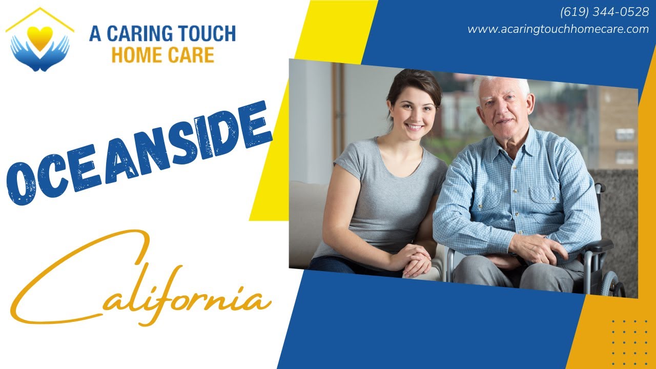 Home Care in Oceanside by A Caring Touch Home Care 2 - YouTube