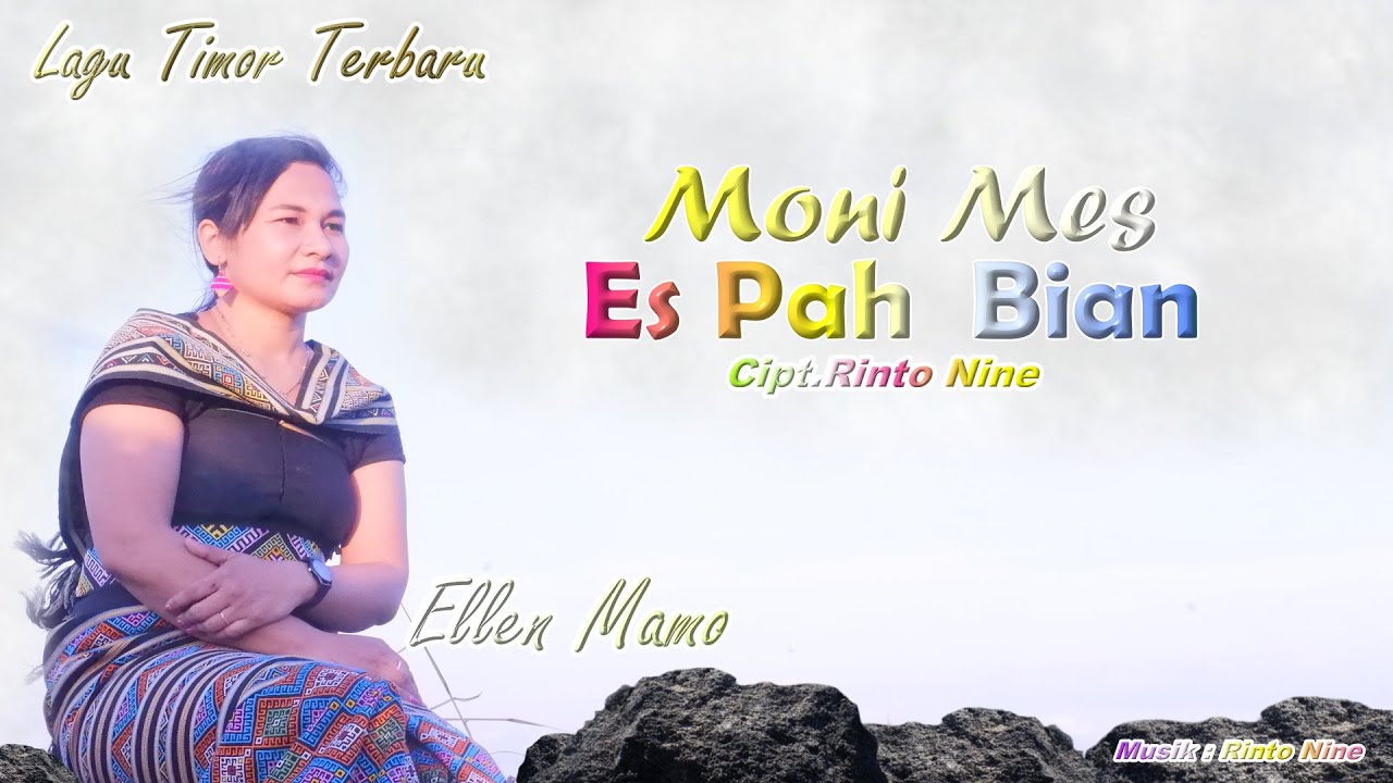 MONI MES ES PAH BIAN Ellen Mamo Lagu Timor Terbaru - YouTube