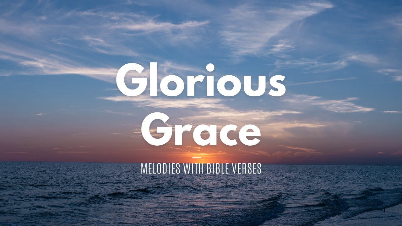 Glorious Grace: Uplifting Piano for Worship & Gratitude 🌼 Joyful ...
