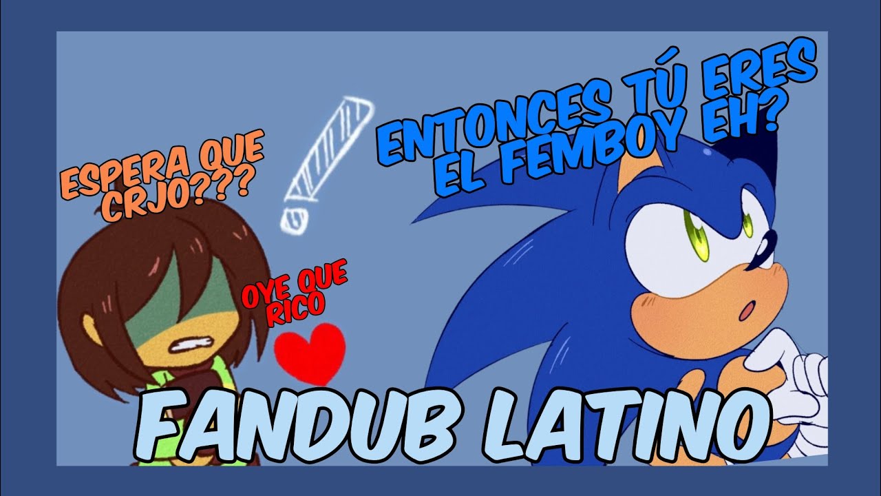 Una charla tranquila de un fan ( Parte 2 ) // Fandub Latino - Sonic the ...