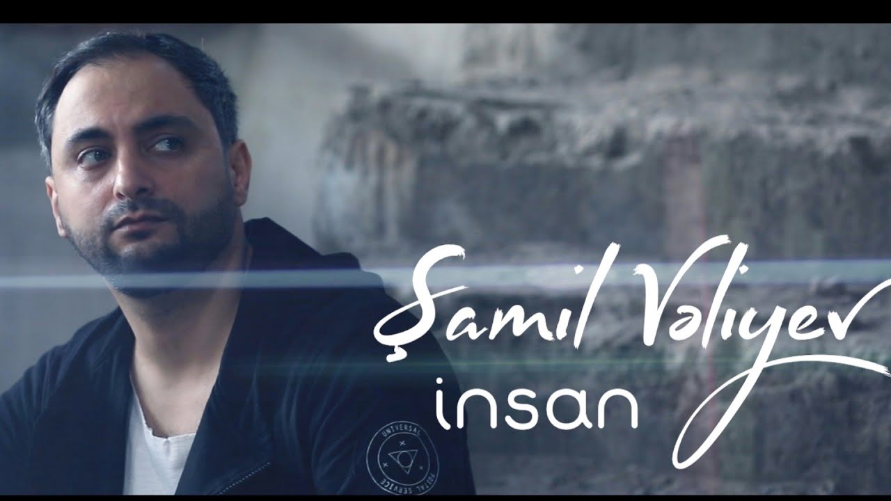 Samil Veliyev - Insan (Official Video) - YouTube