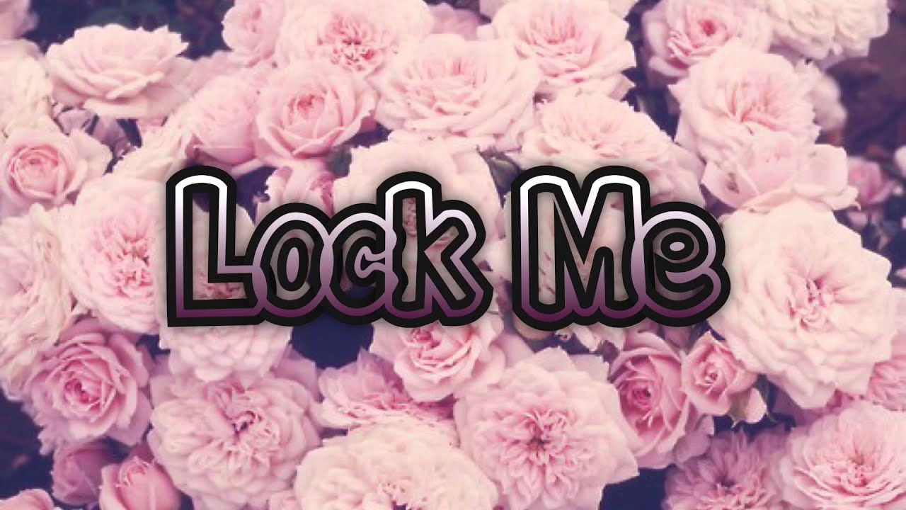 "Lock Me Up" Short Lyrics Video ( Fan Made ) - YouTube