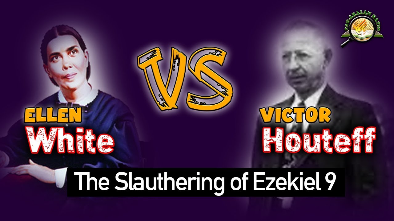 EGW VS VICTOR HOUTEFF EZEKIEL 9 SLAUGHTERING | August 6, 2023. - YouTube