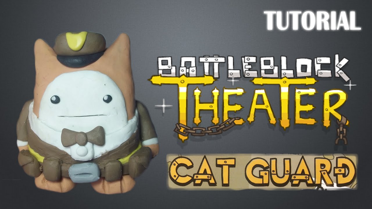 Tutorial Cat Guard en Plastilina / BattleBlock Theater / How to make a ...