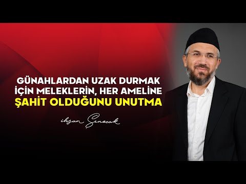 Günahlardan Uzak Durmak İçin Meleklerin, Her Ameline Şahit Olduğunu Unutma