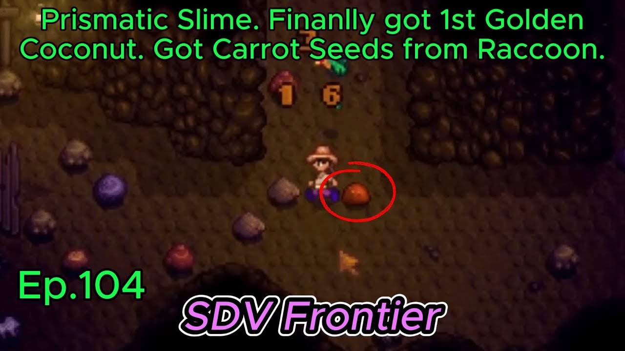 Stardew Valley Frontier Ep104-Winter 11-12: Prismatic Slime. Finanlly ...