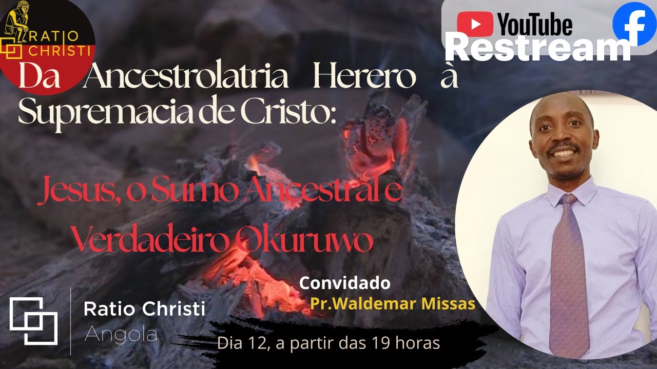 Da Ancestrolatria Herero à Supremacia de Cristo: Jesus o Sumo-Ancestral ...