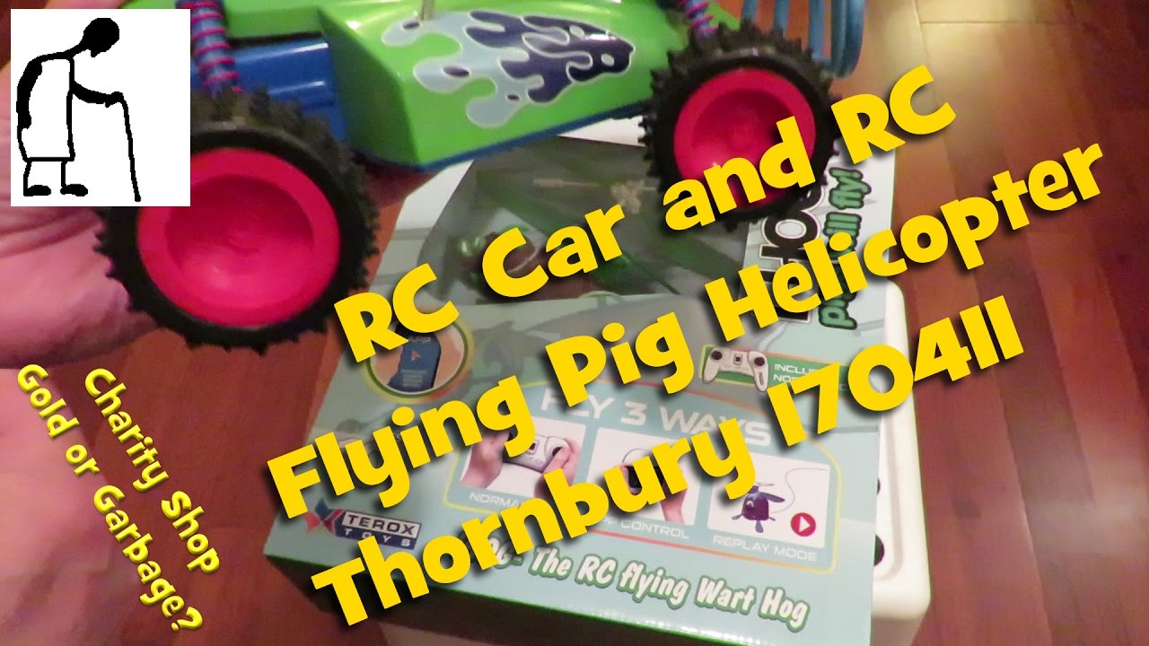 RC Car and RC Flying Pig i-Hog Helicopter Thornbury 170411 - YouTube