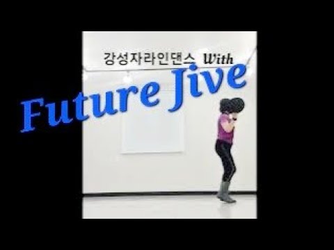 Future Jive 💃강성자라인댄스 With ️신나는 쟈이브~^ - YouTube