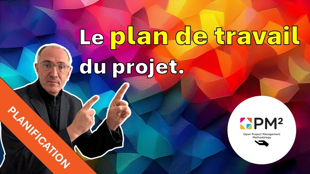 A quoi sert le plan de travail du projet ? de quoi est-il composé ...