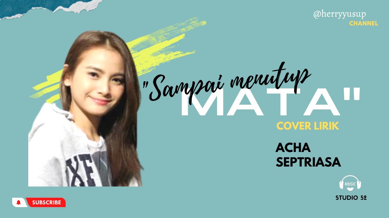 Sampai menutup mata cover lirik Acha Septriasa - YouTube