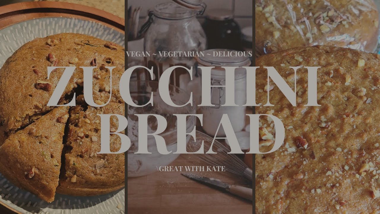 The Best Zucchini Bread Recipe│Great With Kate - YouTube
