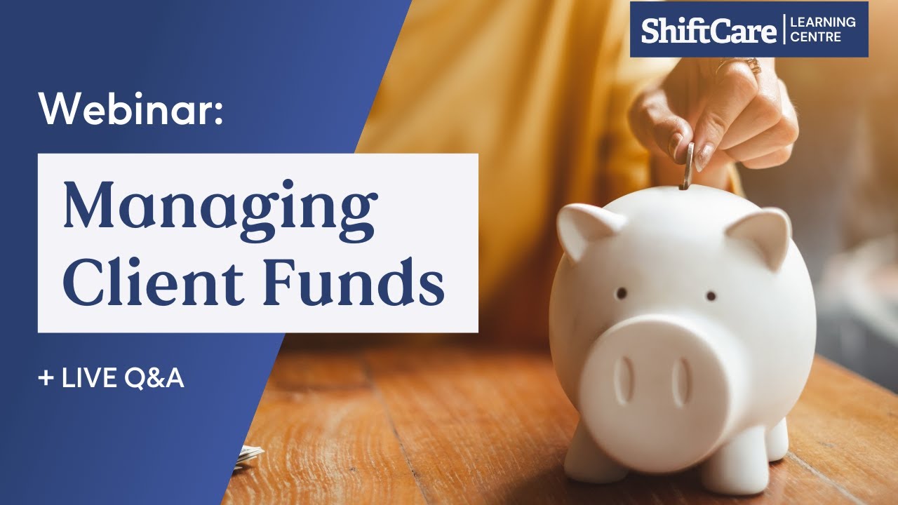Managing Client Funds | ShiftCare Webinar - YouTube