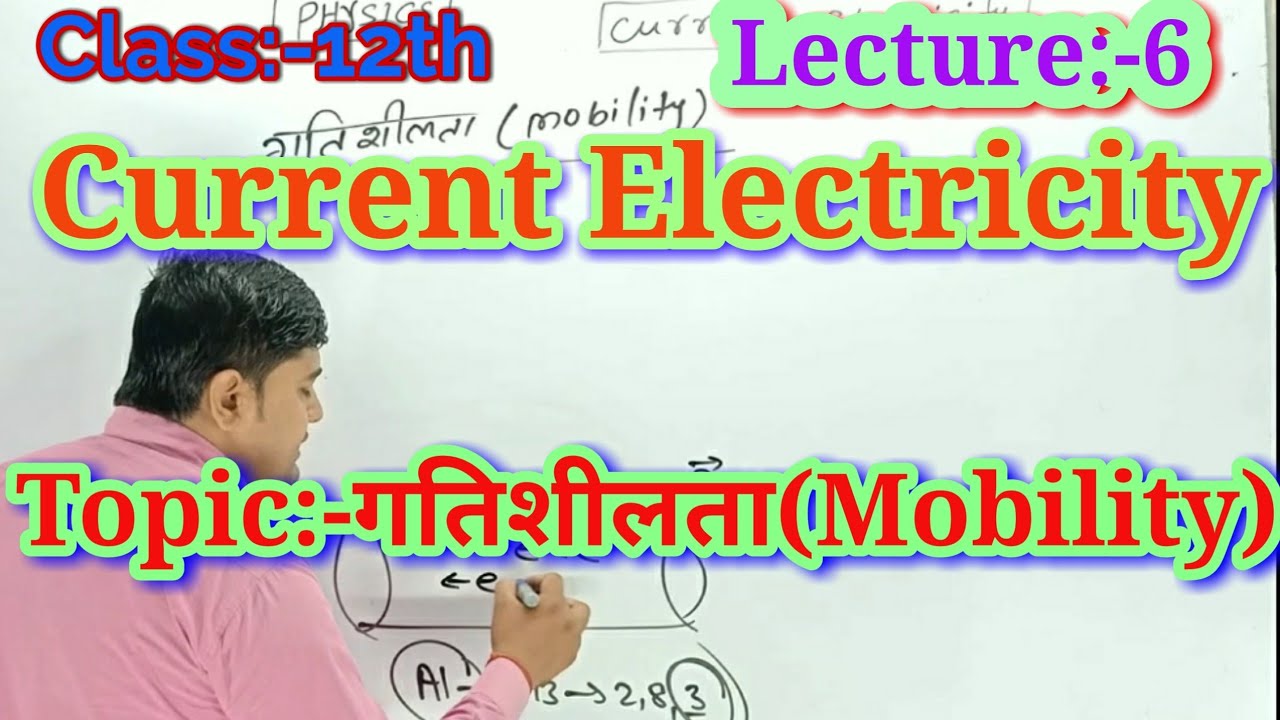 12 th Physics / Current Electricity /Topic:-Mobility (गतिशीलता ...