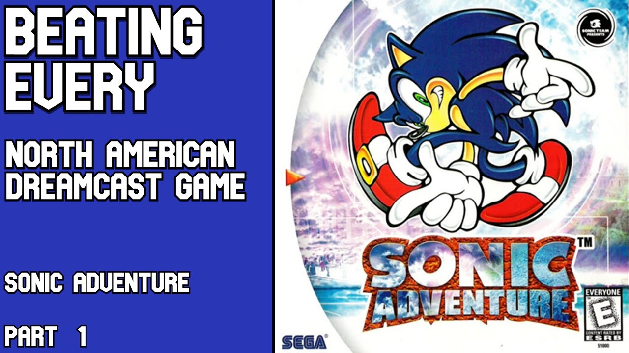 Sonic Adventure (part 1 of 3) || Dreamcast-athon Game 1 / 248 - YouTube