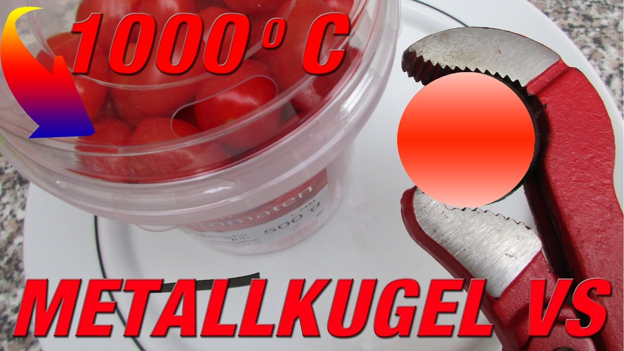 EXPERIMENT Glühende Metallkugel VS (gegen) Tomaten 1000 Grad Glowing metal ball vs tomatoes ...