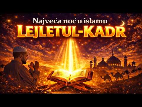 LEJLETUL-KADR – Noć kada je počela Objava | Priča iz pećine Hira