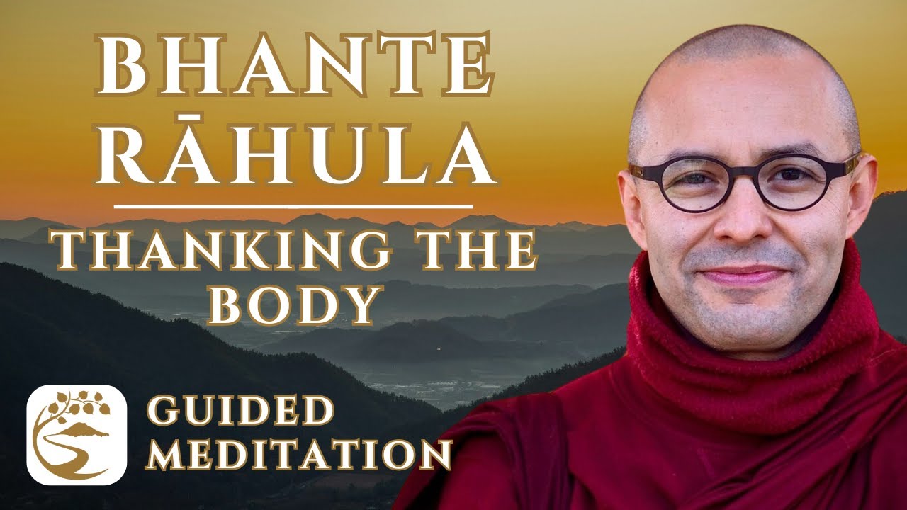 Guided Meditation: To Love Yourself — Metta Body Scan | Bhante Rāhula ...