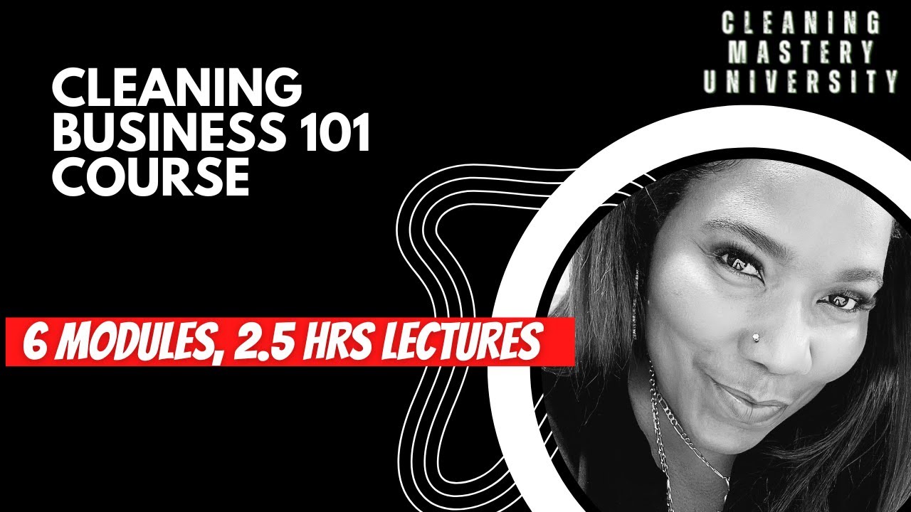 Cleaning Mastery University - Cleaning Business 101 Course - YouTube