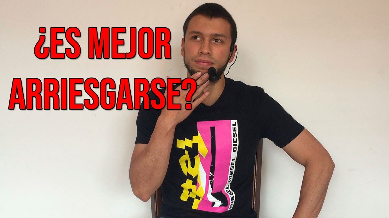 ¿Es mejor arriesgarse? - YouTube