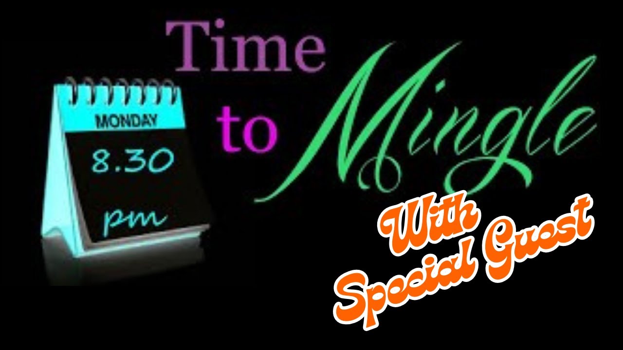 Monday Mingle with a super Special Guest! - YouTube