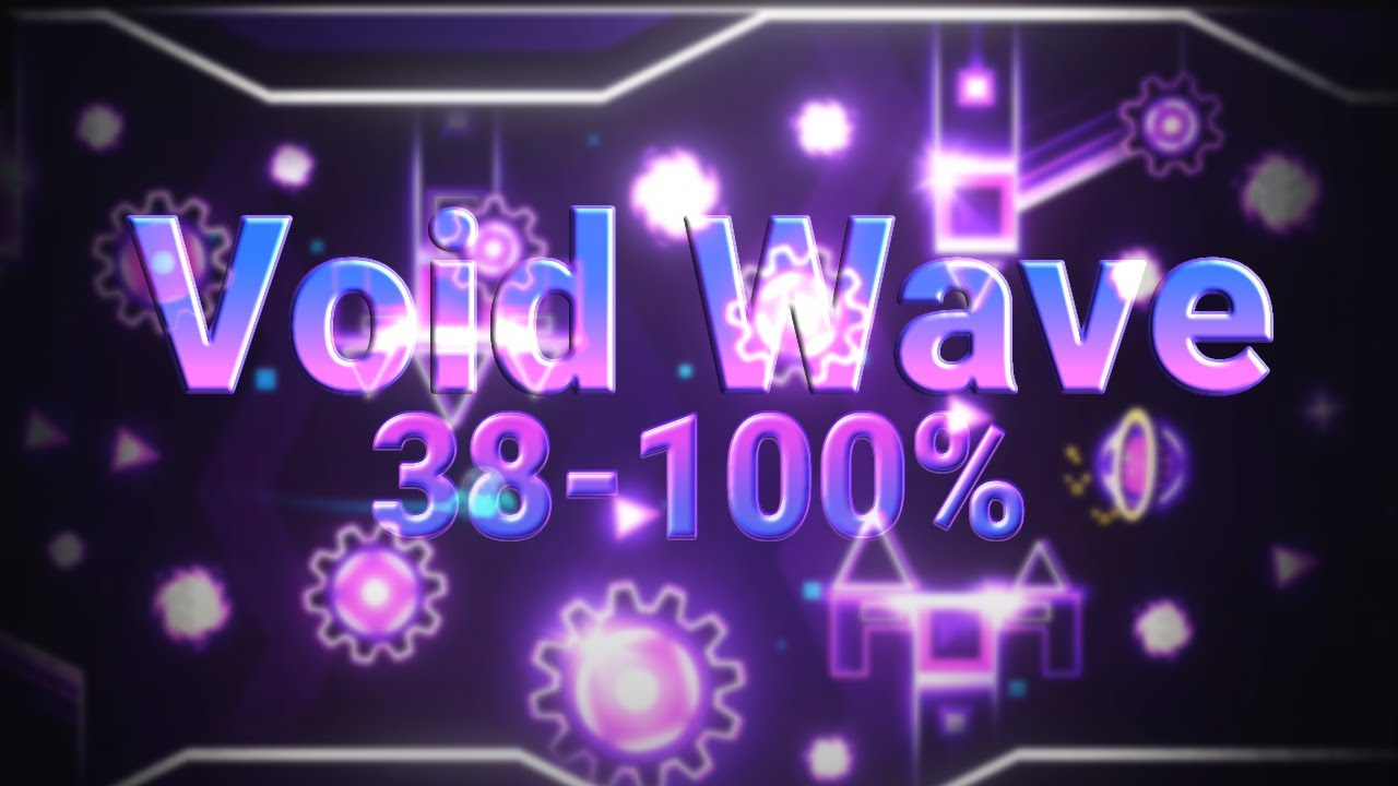 Void Wave 38-100 | Geometry Dash | Extreme Demon | gd - YouTube